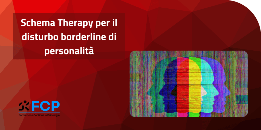 Schema therapy per il Disturbo Borderline di Personalità